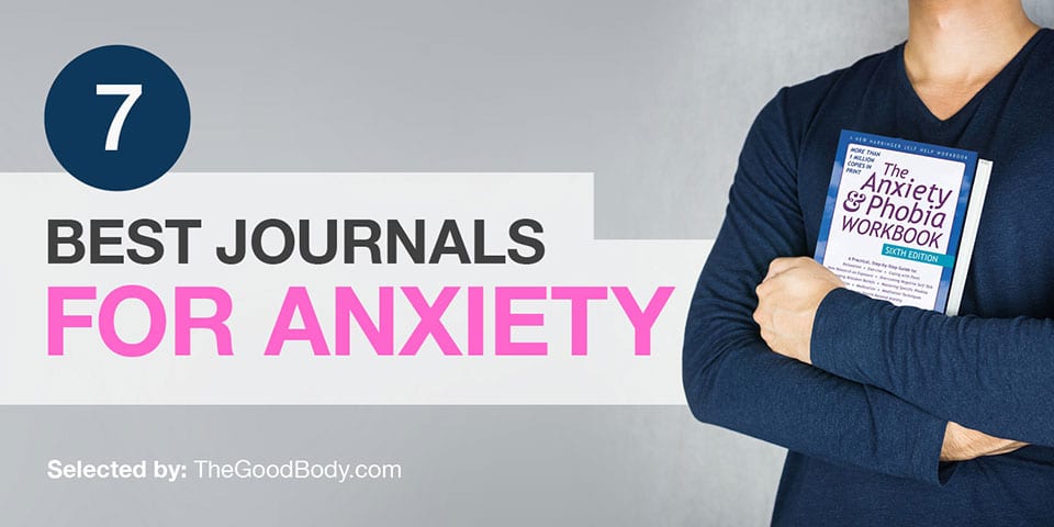 7 Best Journals For Anxiety Relief and To Ease Stress The Good Body