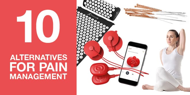 10 Pain Management Alternatives To Consider
