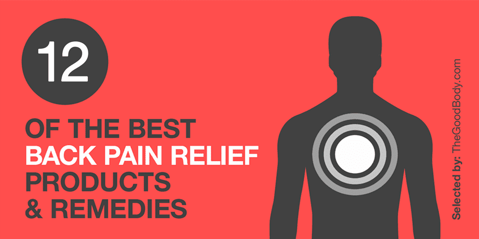 12 (+ 6 Free) Of The Best Back Pain Relief Products And Remedies