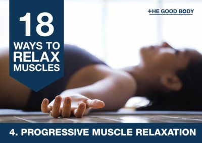18 Ways to Relax Muscles (And Relieve Tension Today)