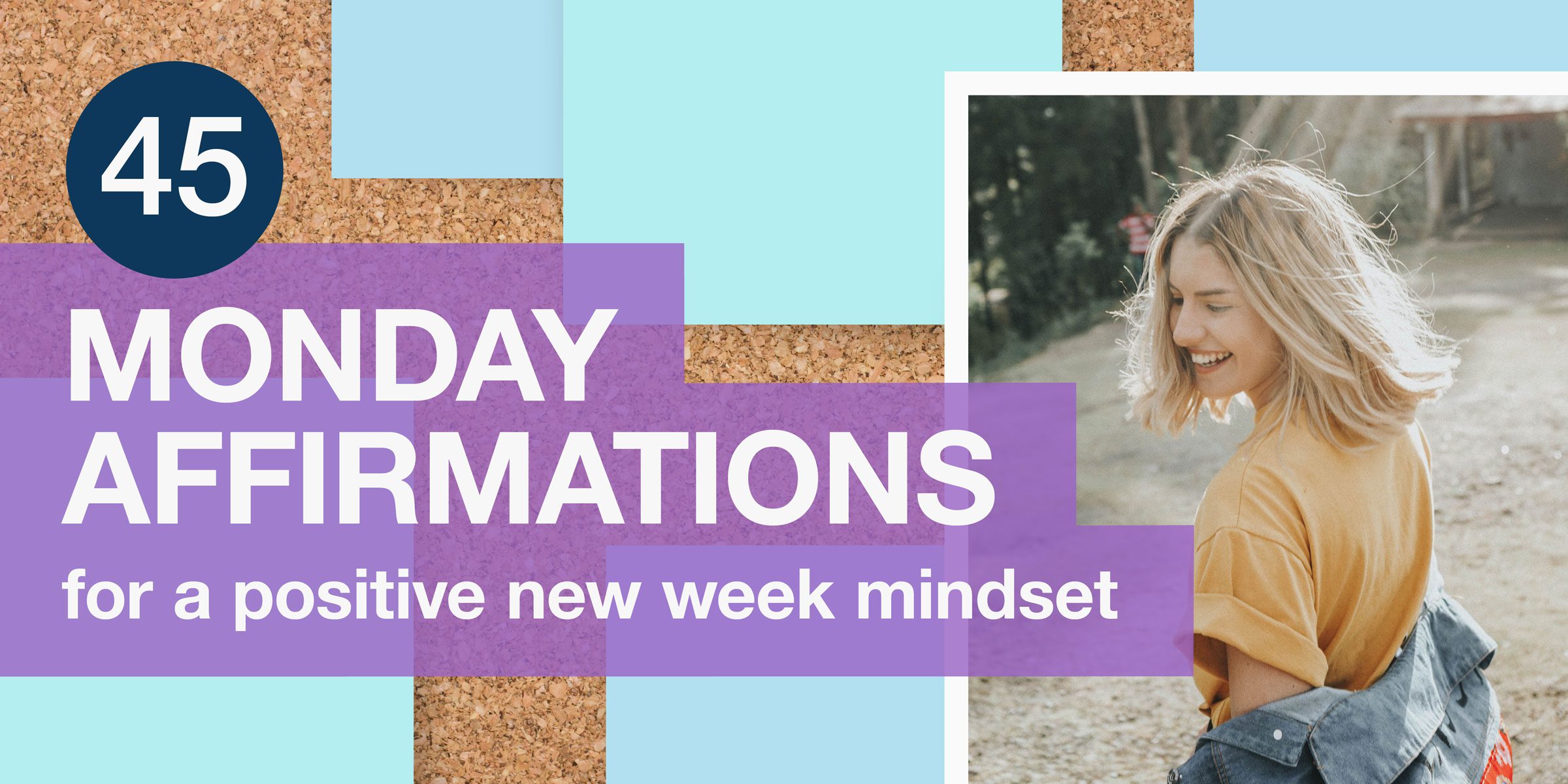 45 Monday Affirmations for a Positive New Week Mindset