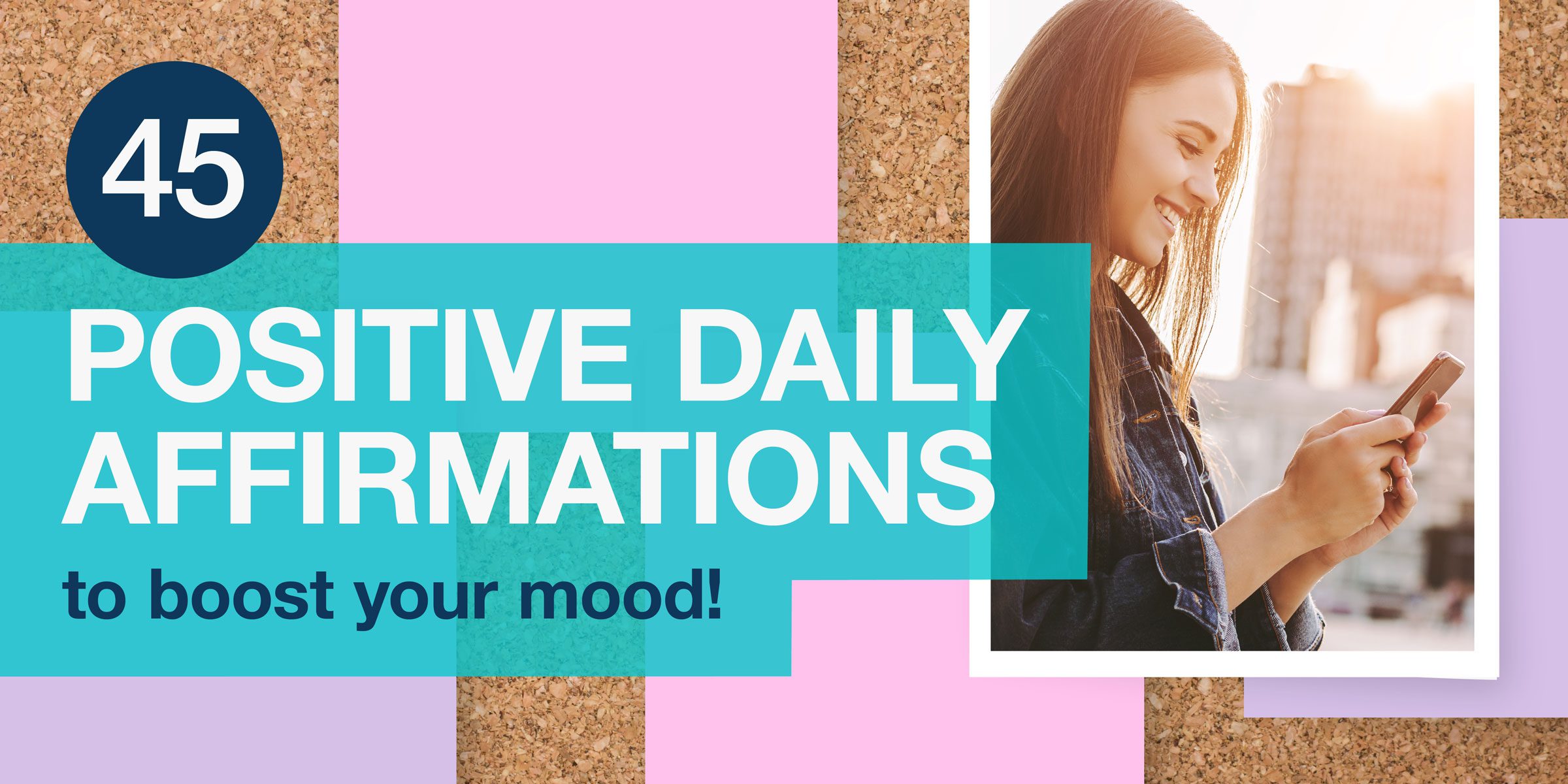💫 45 Positive Affirmations to Boost Your Mood!