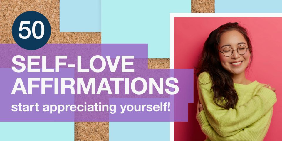 💖 50 Self-Love Affirmations: Start Appreciating Yourself!