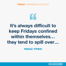 45 Friday Affirmations: End the Week on a High!