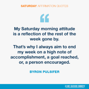30 Saturday Affirmations for a Peaceful & Productive Weekend