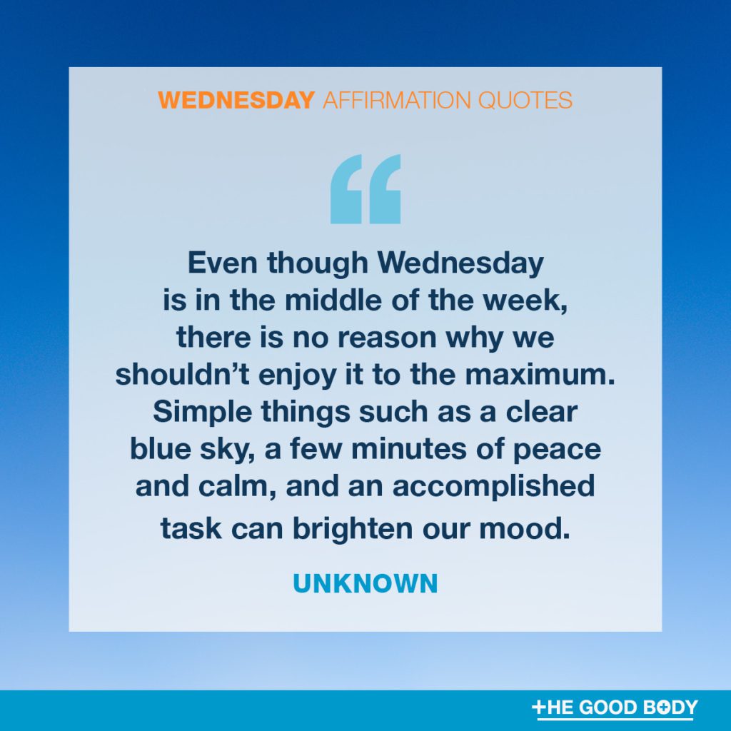 35 Wednesday Affirmations to Get You Over Hump Day!