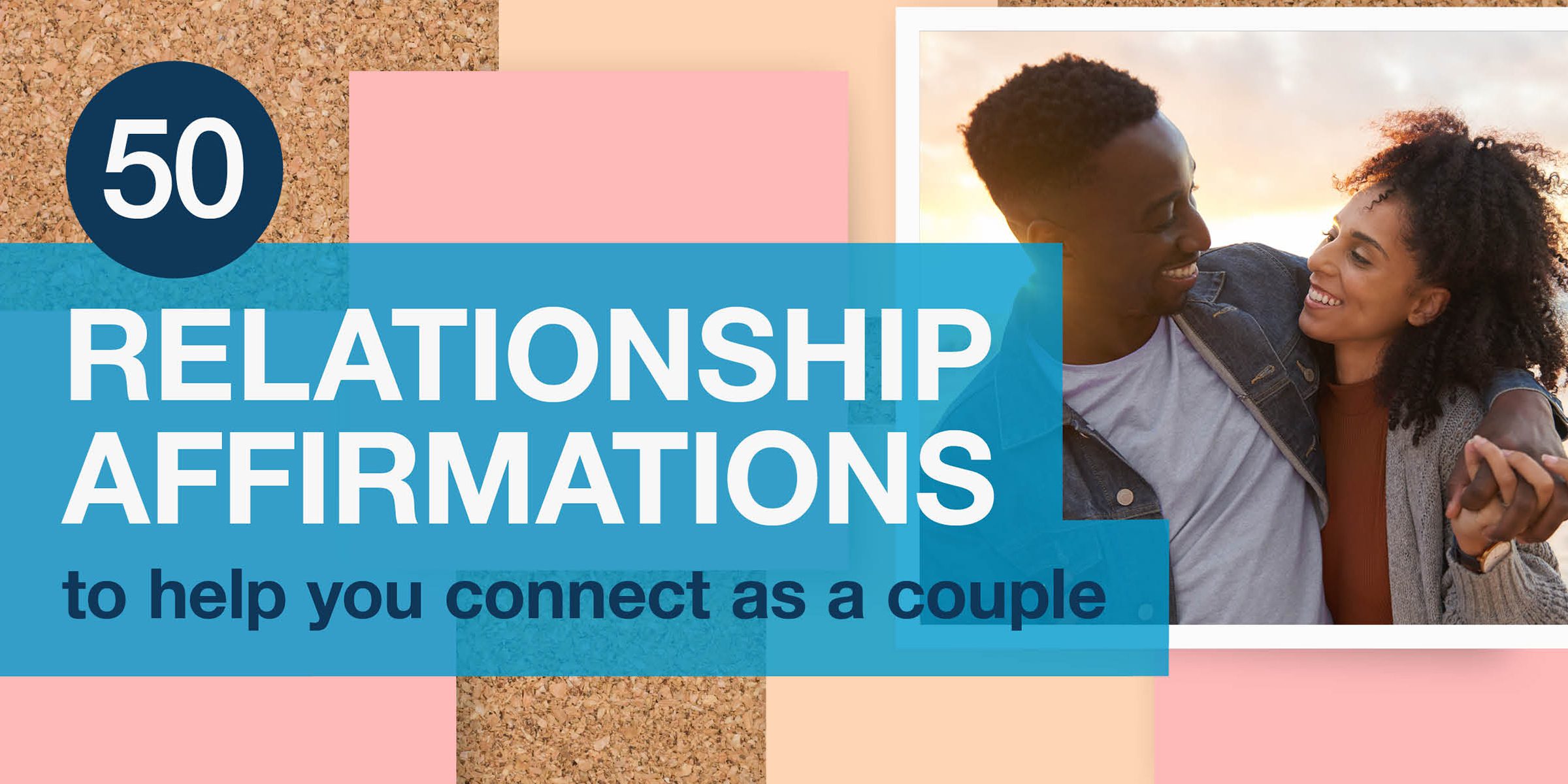 💕 50 Relationship Affirmations to Help You Connect as a Couple